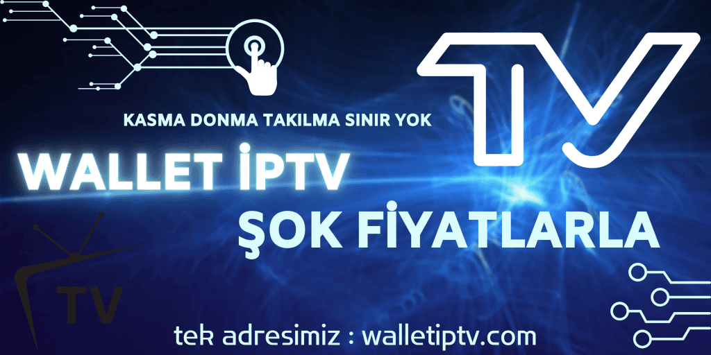 Wallet IPTV Sorunsuz iptv satın al - test yayını iste